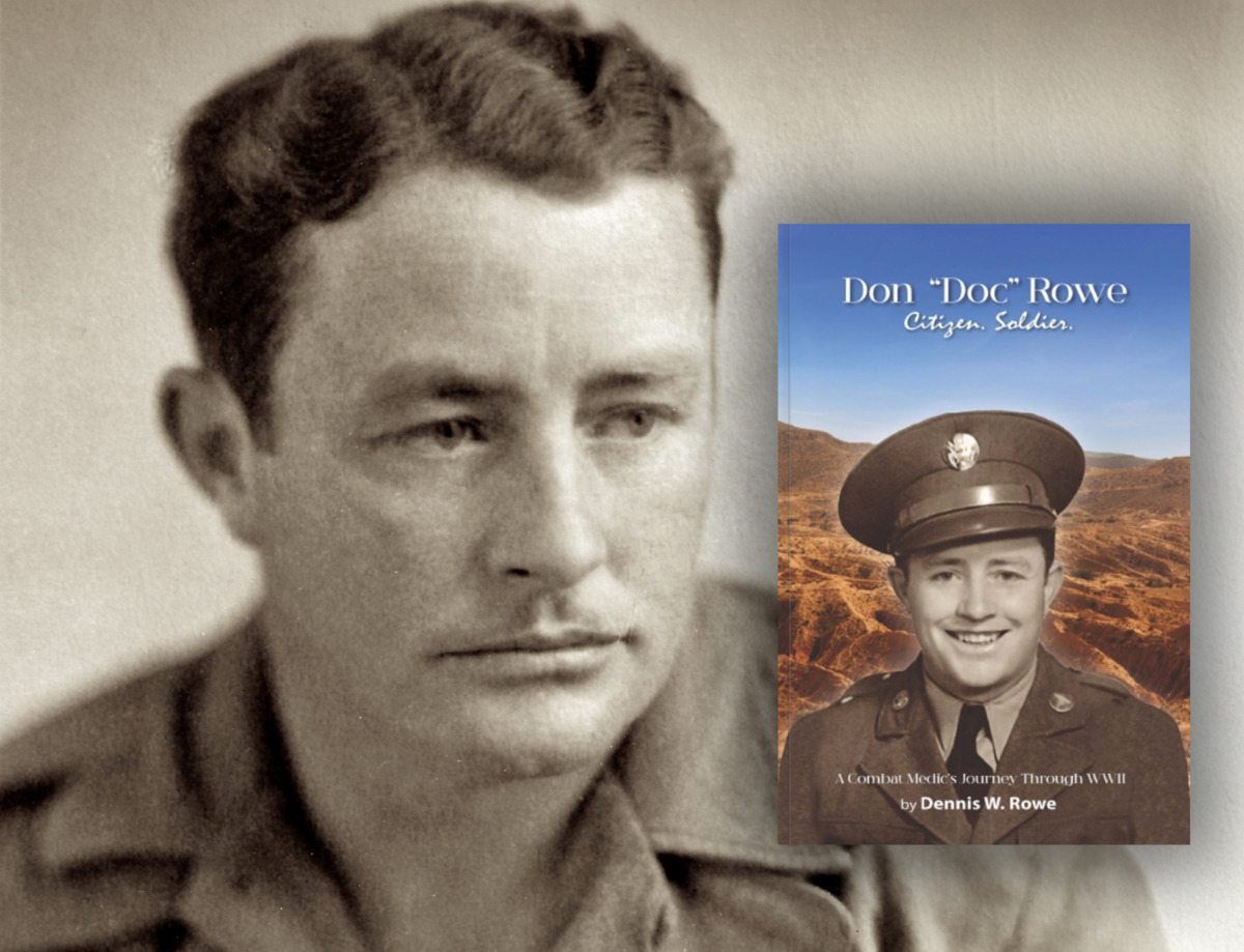Don “Doc” Rowe: Citizen. Soldier. – a book by Dennis W. Rowe | LandmarkScout